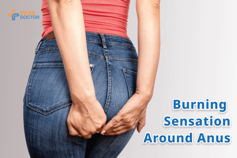 Burning Sensation Around Anus - Common Reasons - Piles Doctor